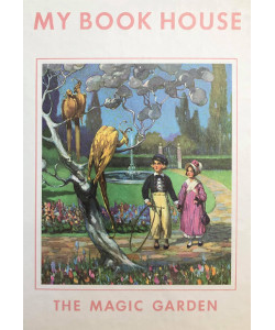My Book House Volume 7: The Magic Garden - Biblioguides