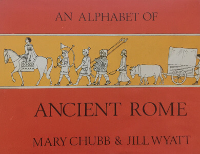 An Alphabet of Ancient Rome - Biblioguides