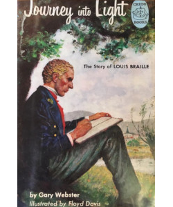Journey Into Light: The Story of Louis Braille - Biblioguides