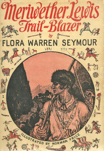 Meriwether Lewis: Trail-Blazer - Biblioguides