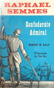 Raphael Semmes: Confederate Admiral - Biblioguides
