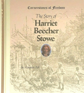 The Story of Harriet Beecher Stowe - Biblioguides