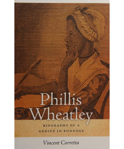 Phillis Wheatley: Biography of a Genius in Bondage - Biblioguides