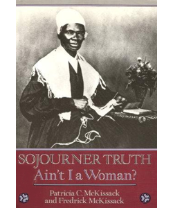 Sojourner Truth: Ain't I a Woman? - Biblioguides