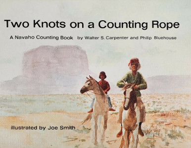 Two Knots on a Counting Rope: A Navaho Counting Book - Biblioguides