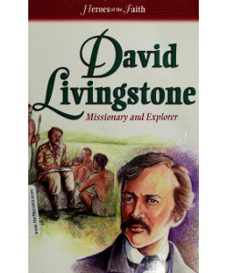 David Livingstone: Missionary and Explorer - Biblioguides
