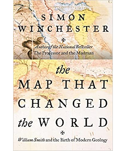 The Map That Changed the World: William Smith and the Birth of Modern ...