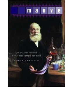 Mauve: How One Man Invented a Color that Changed the World - Biblioguides