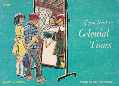 ...if you lived in Colonial Times - Biblioguides