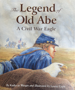 The Legend of Old Abe: A Civil War Eagle - Biblioguides