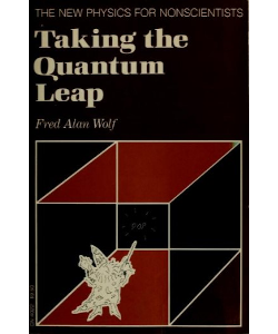 Taking the Quantum Leap: The New Physics for Nonscientists - Biblioguides