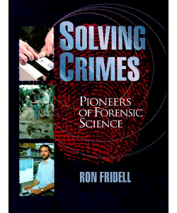 Solving Crimes: Pioneers of Forensic Science - Biblioguides