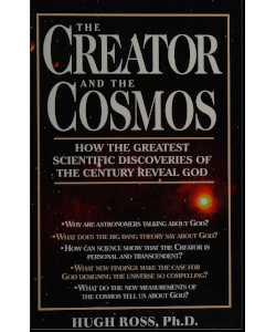 The Creator and the Cosmos: How the Greatest Scientific Discoveries of ...