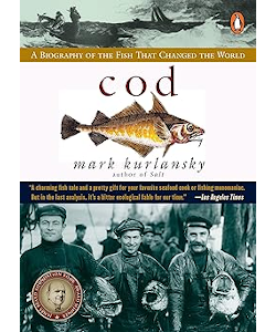 Cod: A Biography of the Fish That Changed the World - Biblioguides