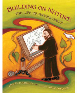 Building on Nature: The Life of Antoni Gaudi - Biblioguides