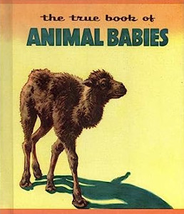 The True Book of Animal Babies - Biblioguides