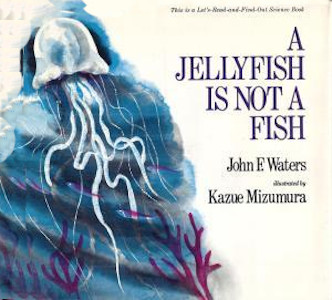 A Jellyfish Is Not a Fish - Biblioguides