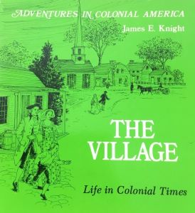 The Village: Life in Colonial Times - Biblioguides