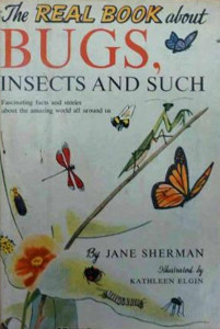 The Real Book about Bugs, Insects, and Such - Biblioguides
