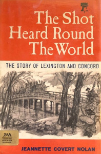 The Shot Heard Round the World: The Story of Lexington and Concord ...