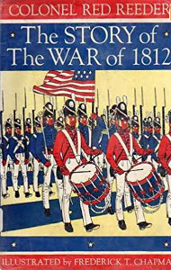 The Story of the War of 1812 - Biblioguides
