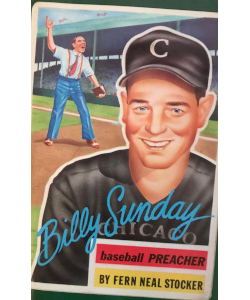 Billy Sunday, Baseball Preacher - Biblioguides